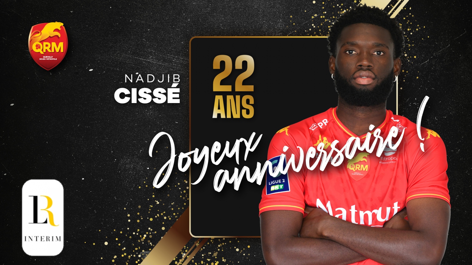 Joyeux anniversaire Nadjib Cissé (22 ans) ! - QRM
